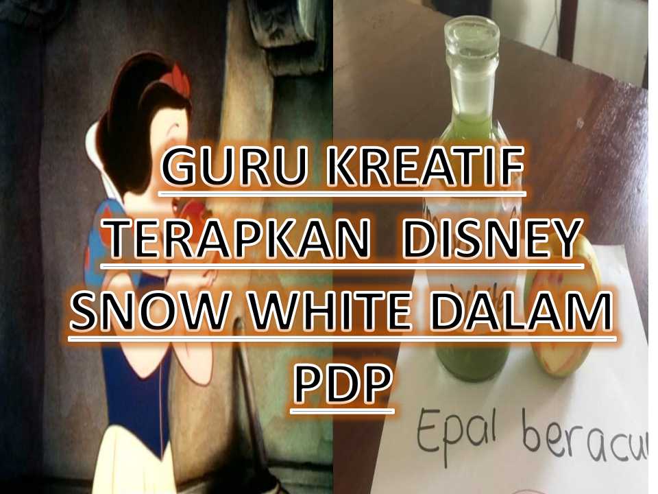 Kreatif!! Guru guna elemen Disney Snow White dalam pdp murid - Sumber ...